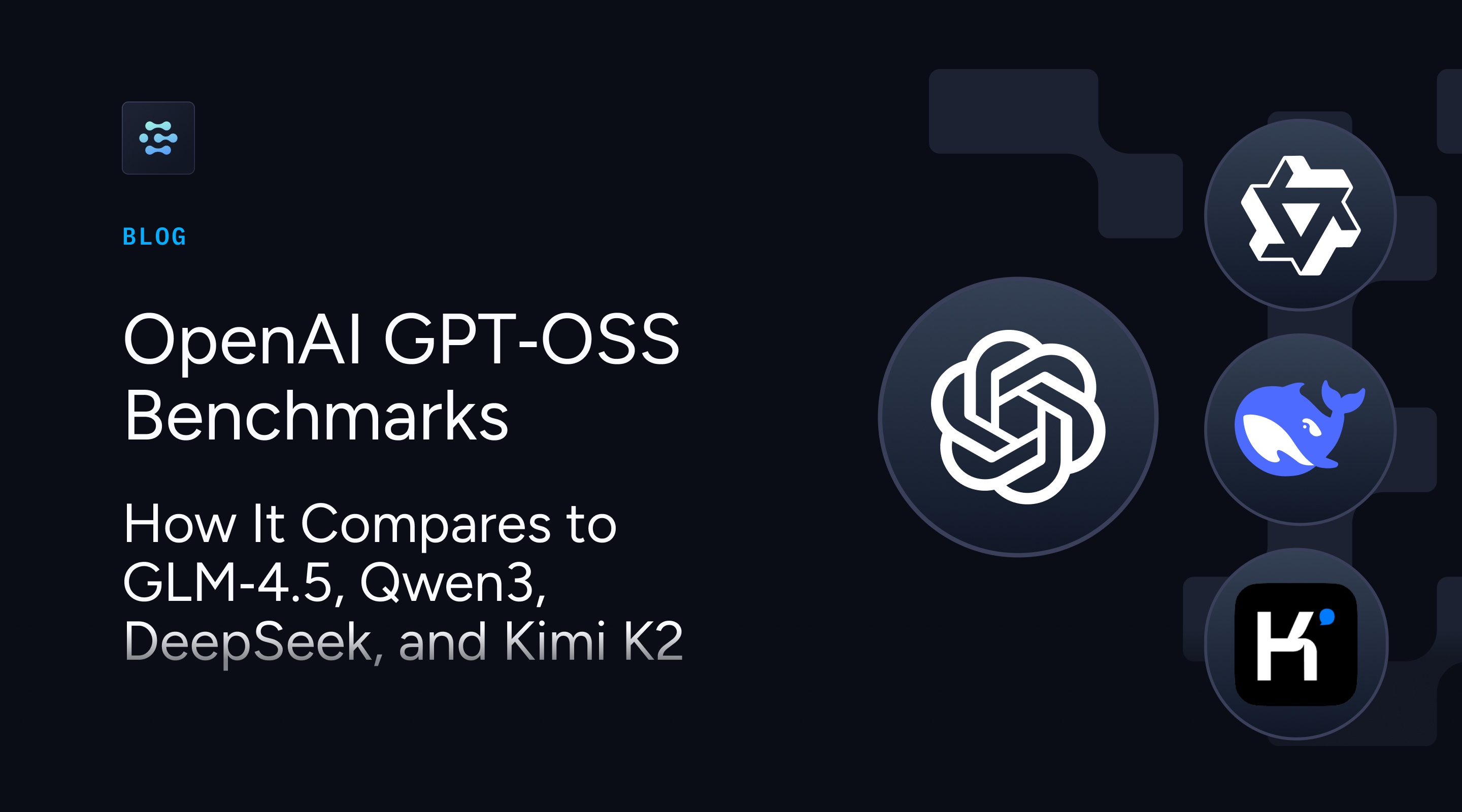 OpenAI GPT‑OSS Benchmarks: How It Compares to GLM‑4.5, Qwen3, DeepSeek, and Kimi K2